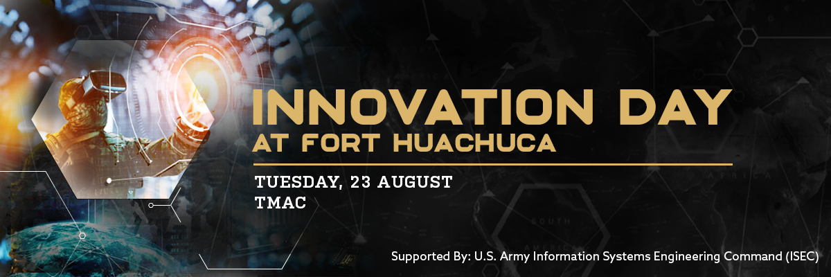 Innovation Day at Fort Huachuca - Military Expos