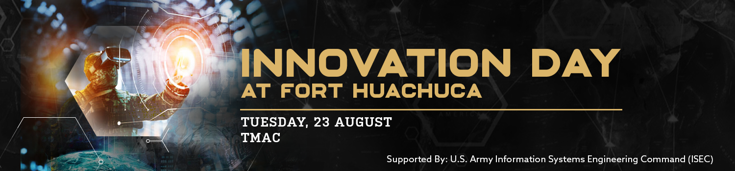 Innovation Day at Fort Huachuca - Military Expos